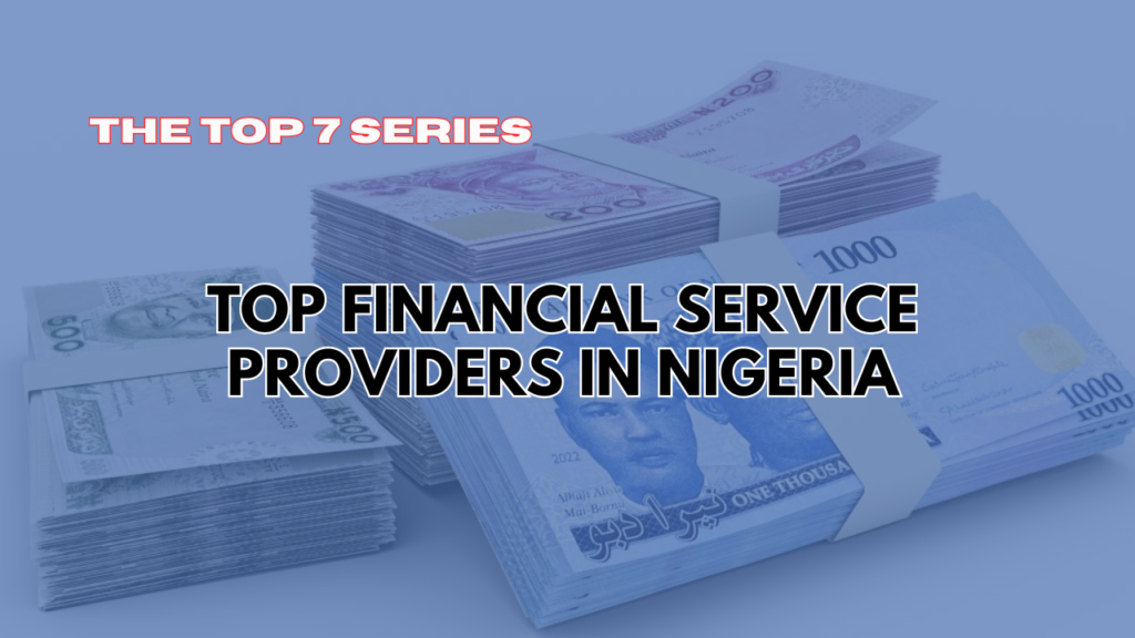 The Top 7 Financial Service Companies in Nigeria - Brand Envoy Africa